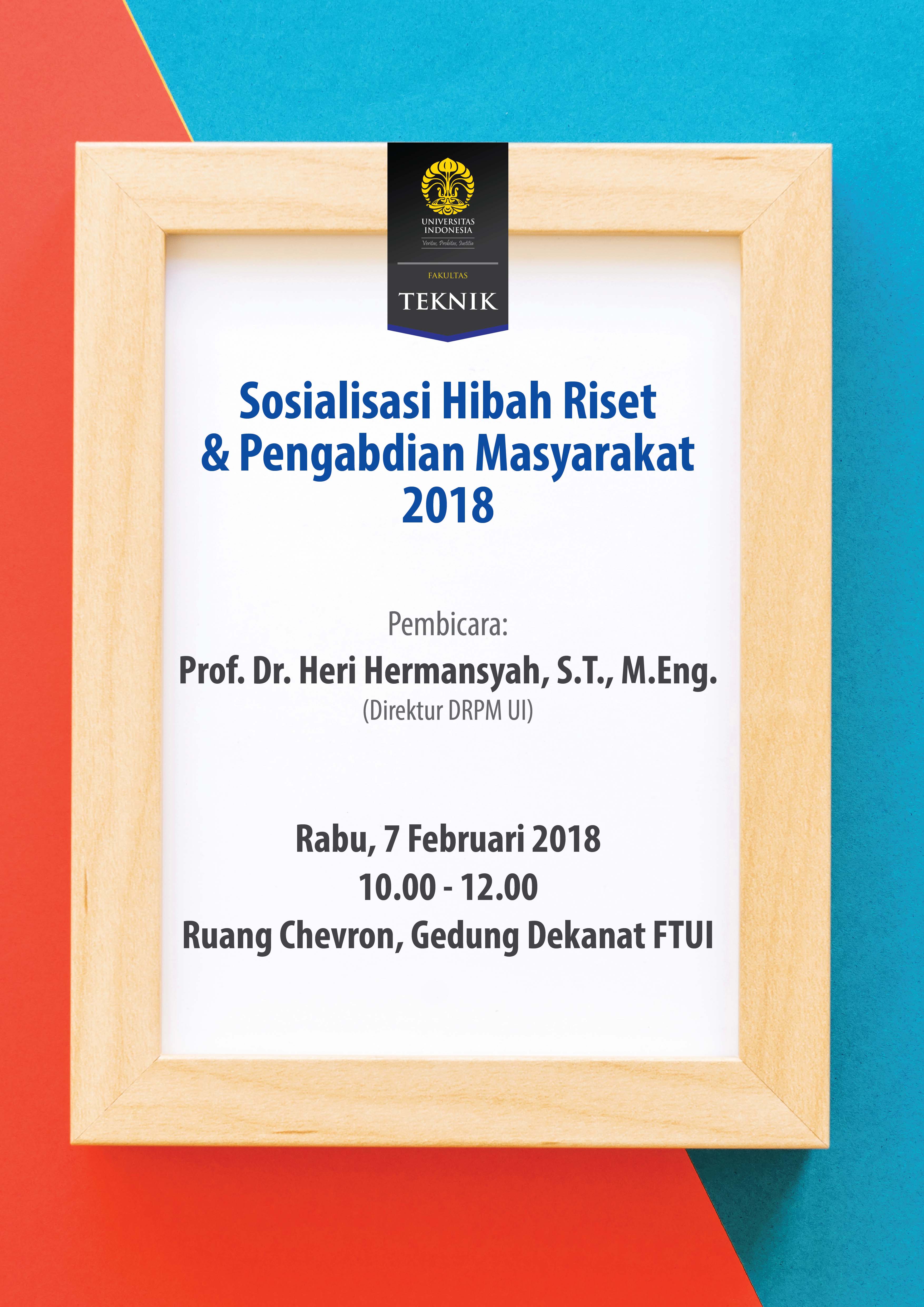 Sosialisasi Hibah Pengmas UI 2018 - Riset & Pengabdian Masyarakat FTUI Sosialisasi Hibah Pengmas UI 2018 - Riset & Pengabdian Masyarakat FTUI